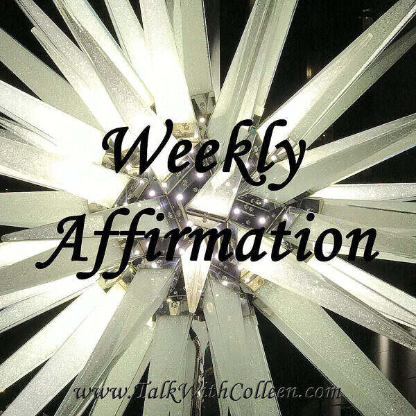Weekly Affirmation - The Power of Today - Rev. Colleen Irwin